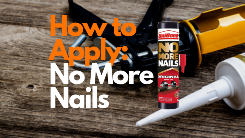 How to apply No More Nails construction adhesive - Blog | BS Fixings