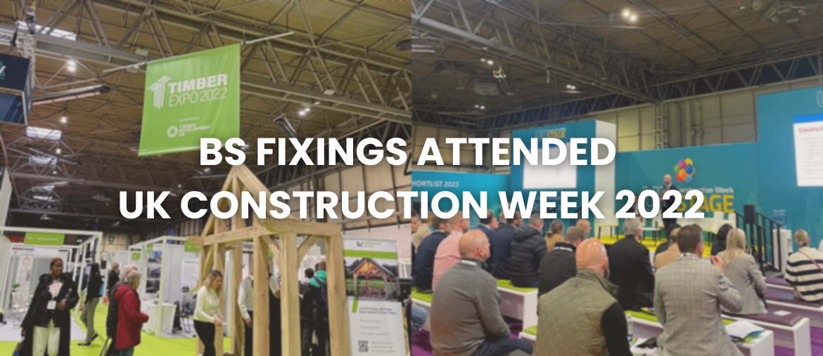 What Went on at UK Construction Week 2022 - Blog | BS Fixings